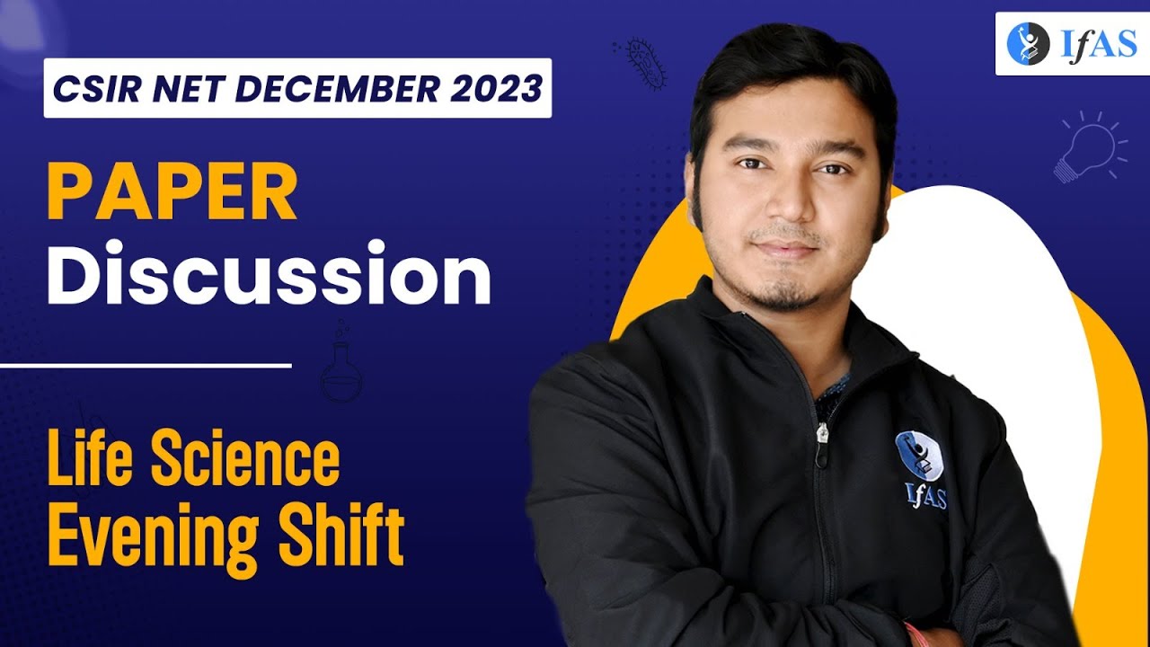 Life Science Evening Shift | Paper Discussion | CSIR NET December 2023 ...
