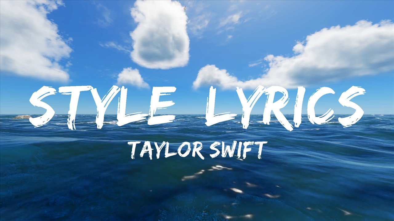 Taylor Swift - Style [Lyrics] | 30mins Trending Music - YouTube