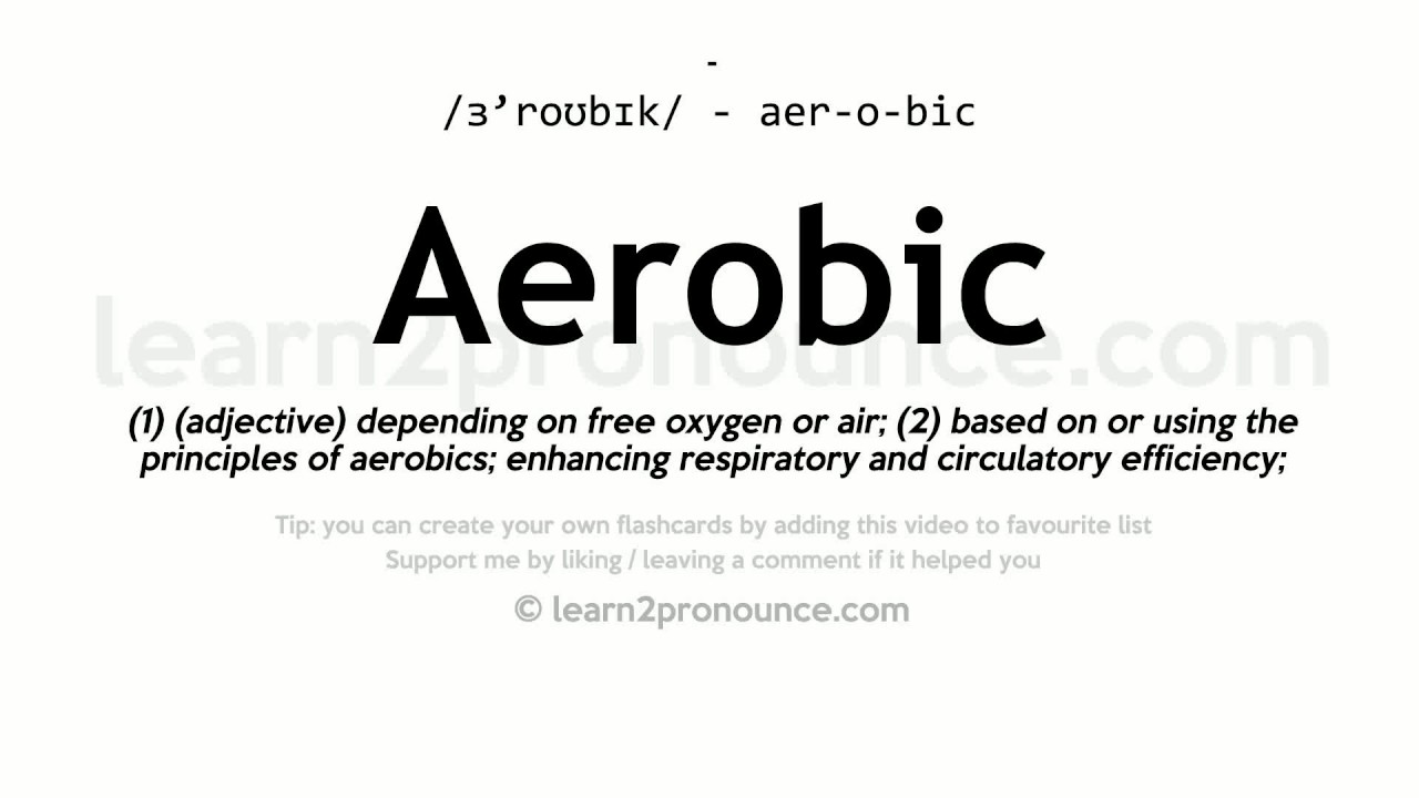 Pronunciation Of Aerobic Definition Of Aerobic YouTube pronunciation-of-aerobic-definition-of-aerobic-youtube