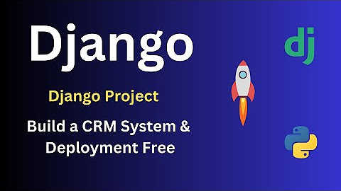 كورس CRM باستخدام Django - بناء نظام إدارة العملاء من الصفر | Build a CRM system in Django ...