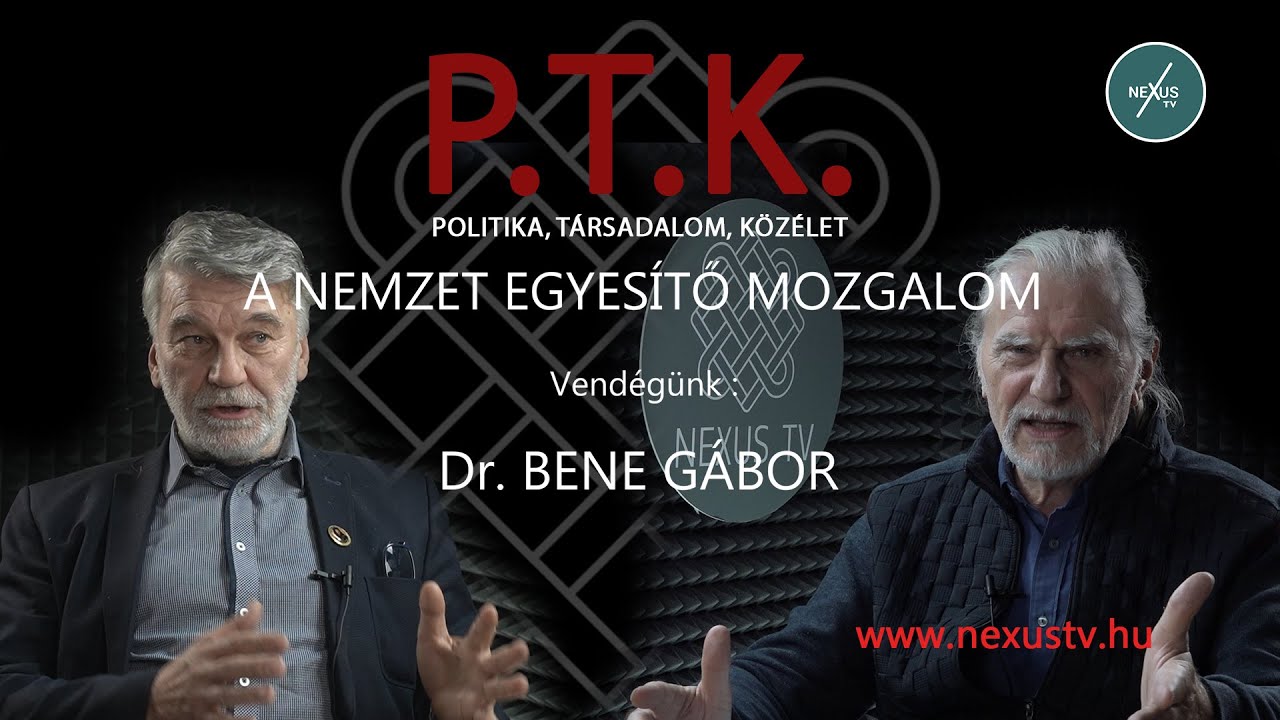 NEMZET EGYESÍTŐ MOZGALOM - Vendégünk: Dr. Bene Gábor - YouTube