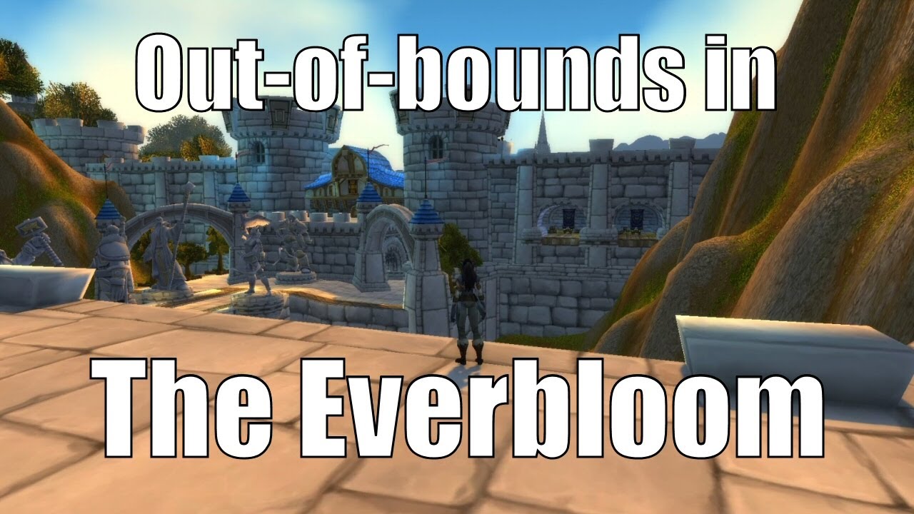 WoW Exploration: Out-of-bounds in The Everbloom - World of Warcraft ...