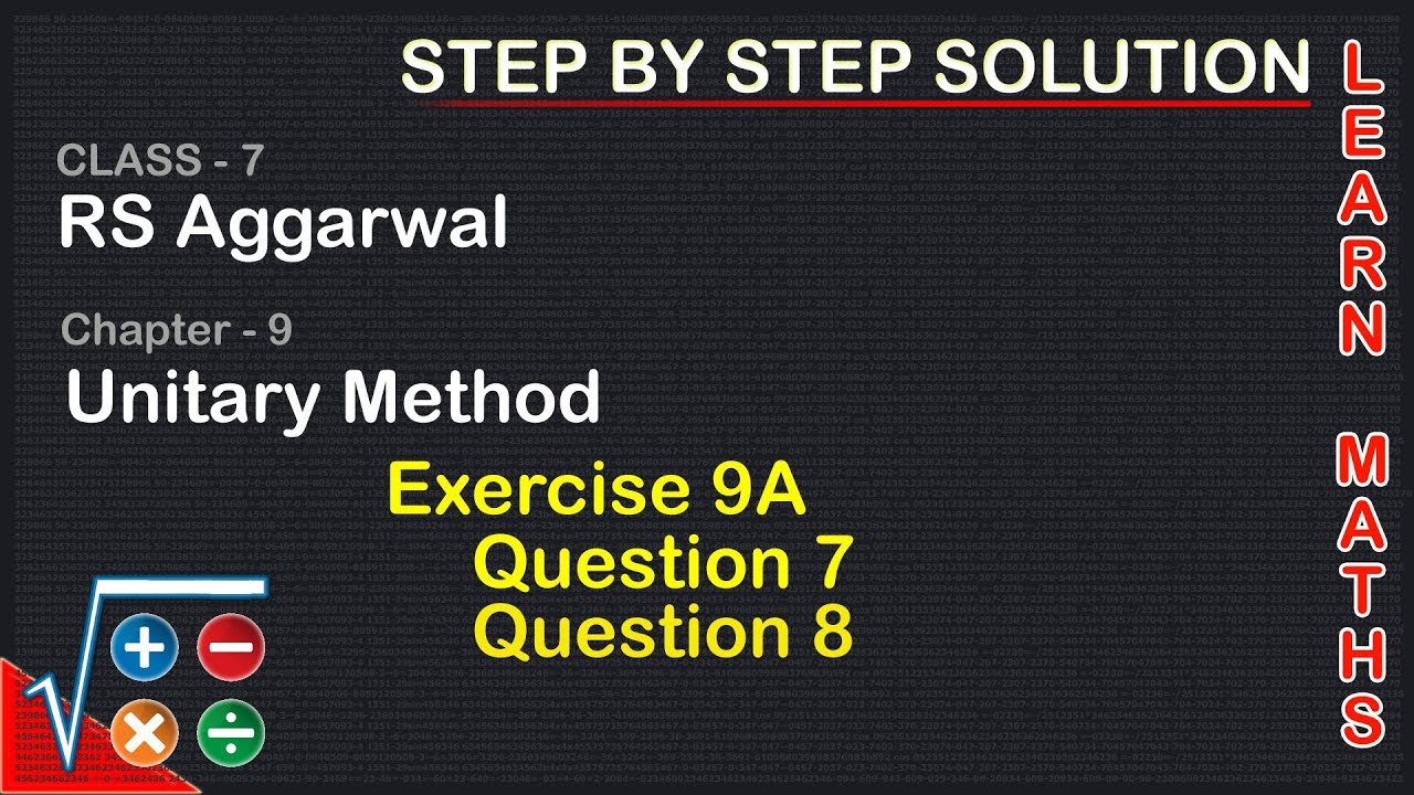 Unitary method | Class 7 Exercise 9A Question 7question 8 | RS Aggarwal ...