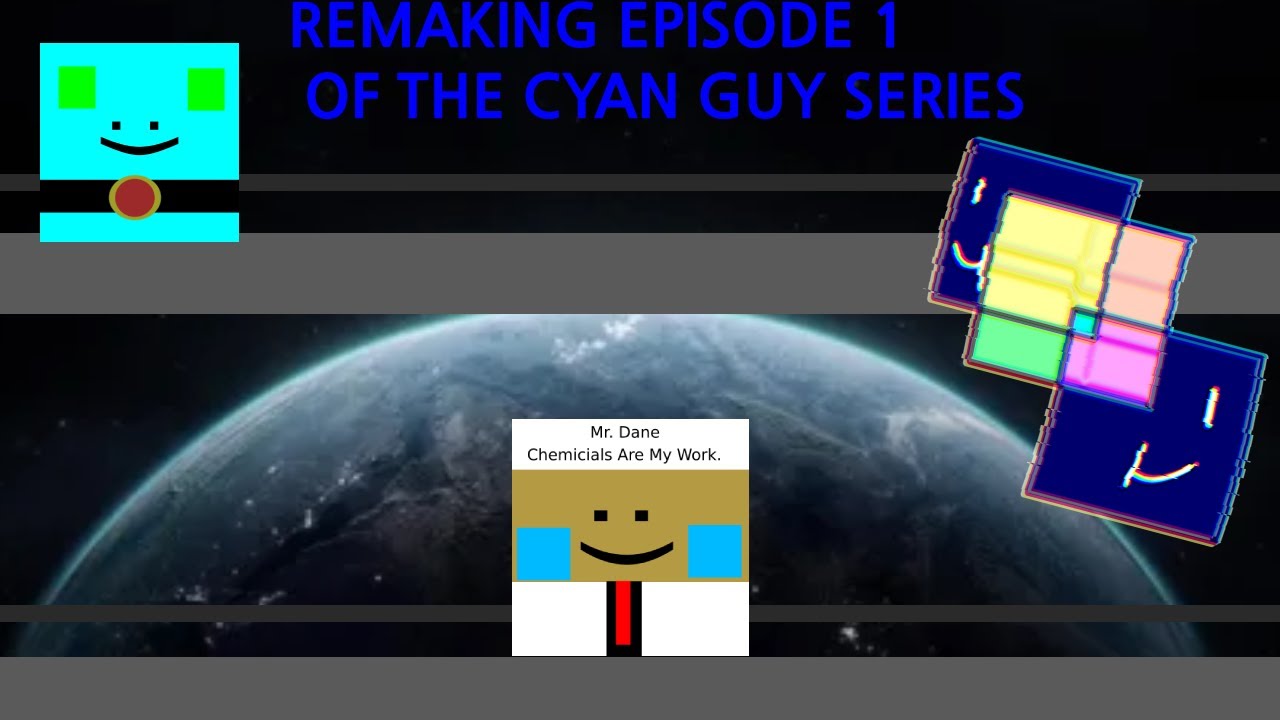 REMAKING EPISODE 1 OF THE CYAN GUY SERIES (LIVE) - YouTube