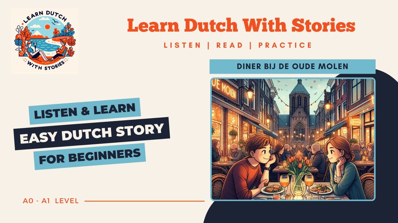 Diner bij de Oude Molen / Dutch Story for beginners (A0-A1 level) - YouTube