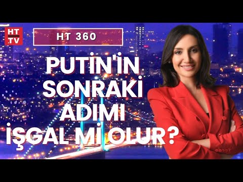 Rusya-Ukrayna savaşı an meselesi mi? (HT 360)