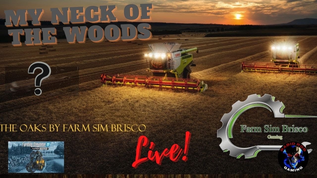 My Neck Of The Woods! - The Oaks - Farming Simulator 22 - FS22 - YouTube