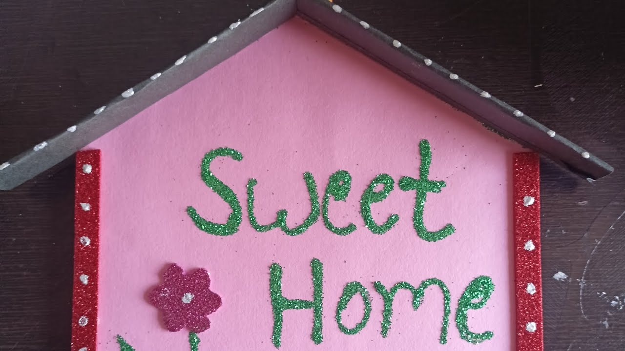 Sweet Home Decoration ideas | Sweet Home Wall Hanging Ideas | New Home ...