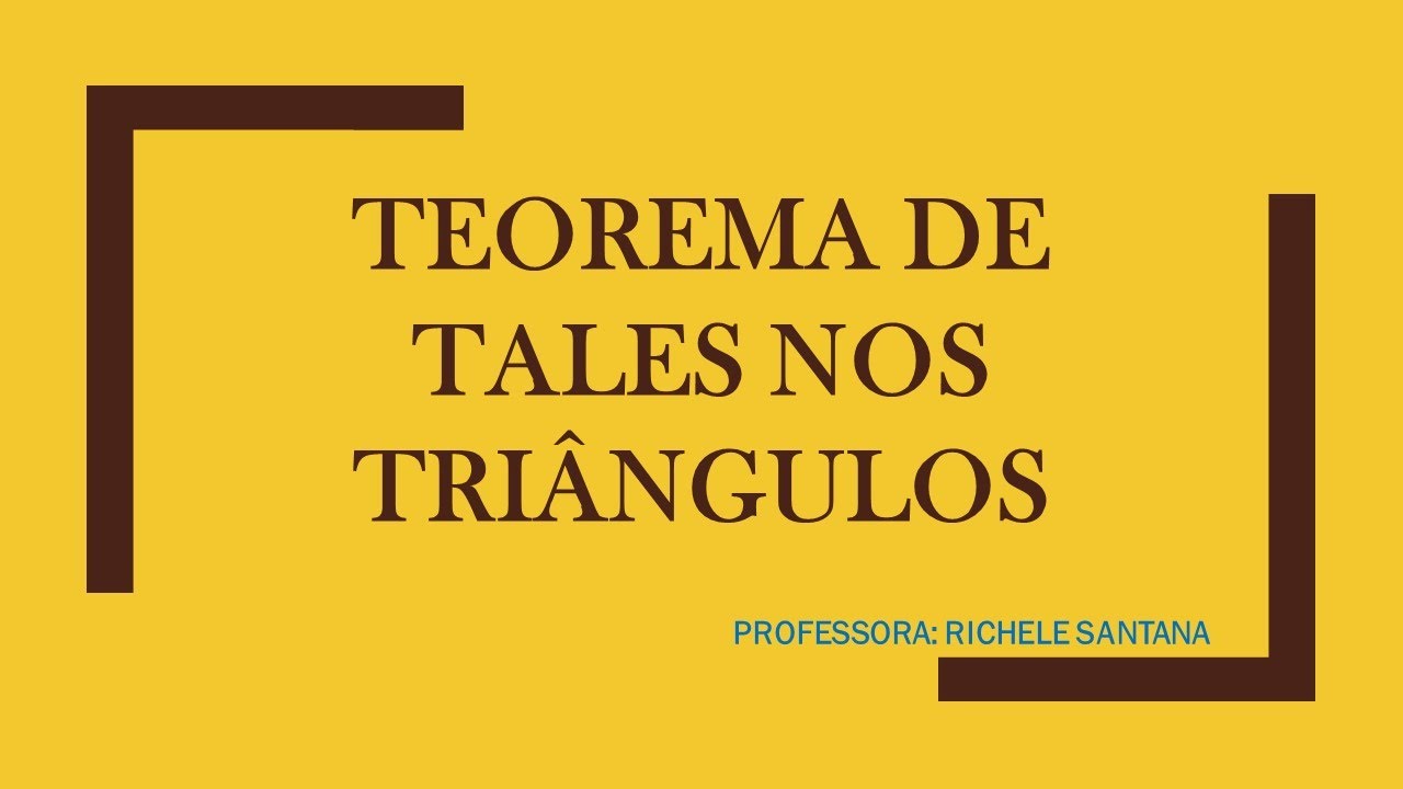 TEOREMA DE TALES NOS TRIÂNGULOS - Aula 05 - YouTube