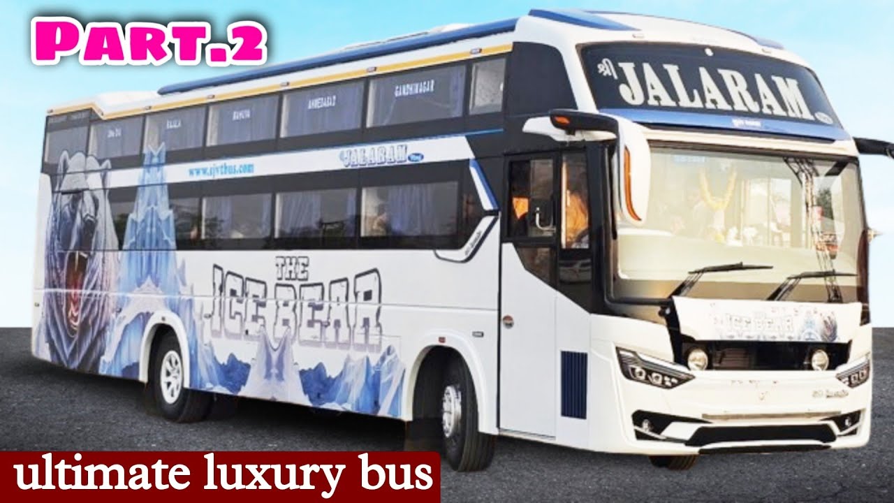 Shri Jalaram Travels | Ac Sleeper Luxury Bus | The Ice Bear | Part-2 - YouTube