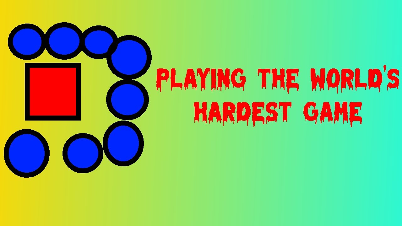 Playing The Worlds Hardest Game - YouTube