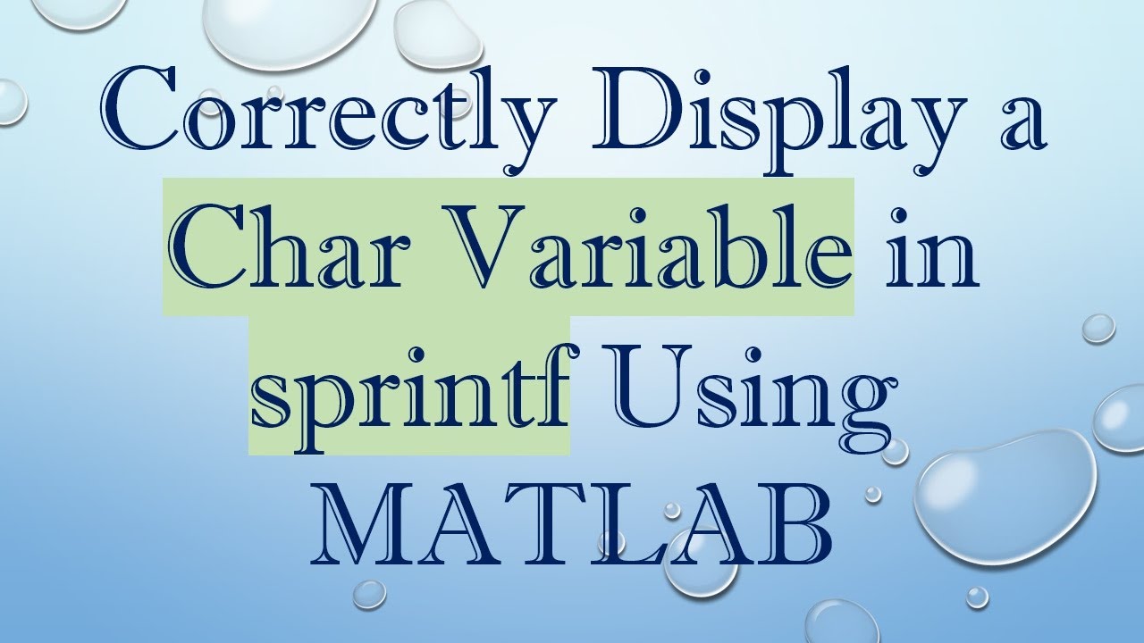 Correctly Display A Char Variable In Sprintf Using Matlab Youtube 8523