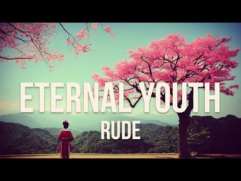 Rude — “Eternal Youth” [Extended] (45 min.)