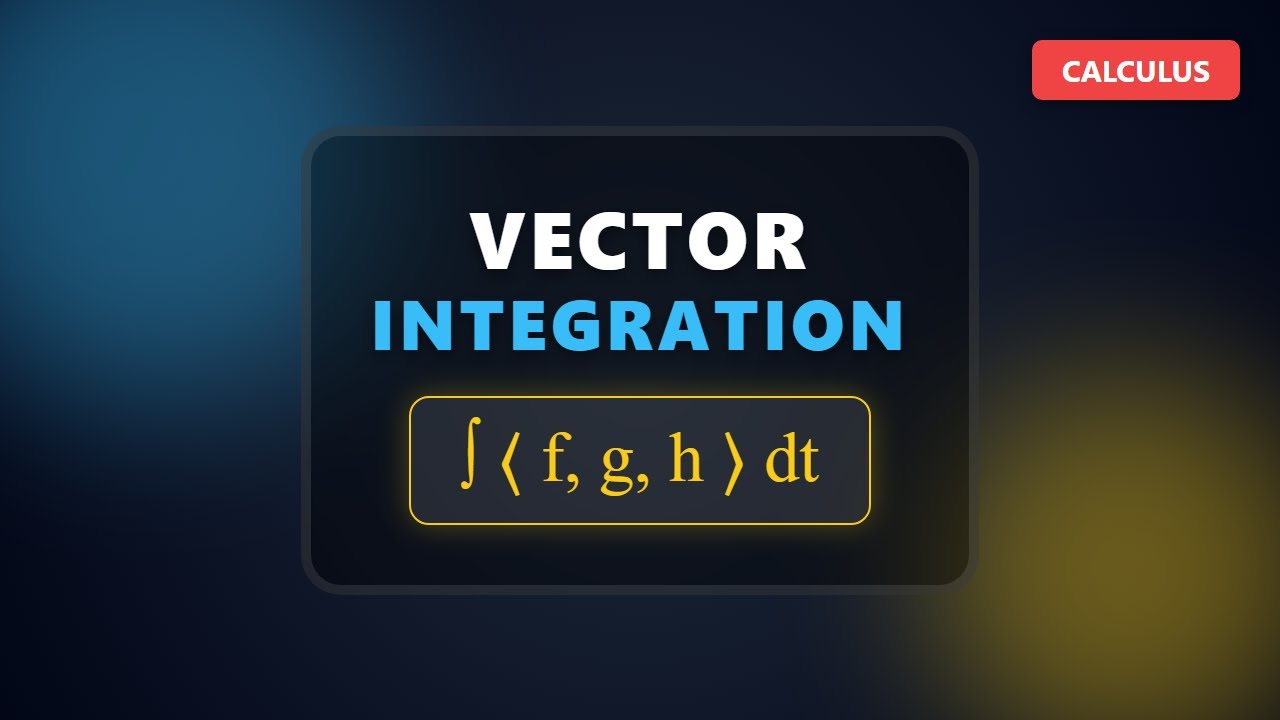 Integrals of Vector Functions: Component-Wise Integration Guide - YouTube