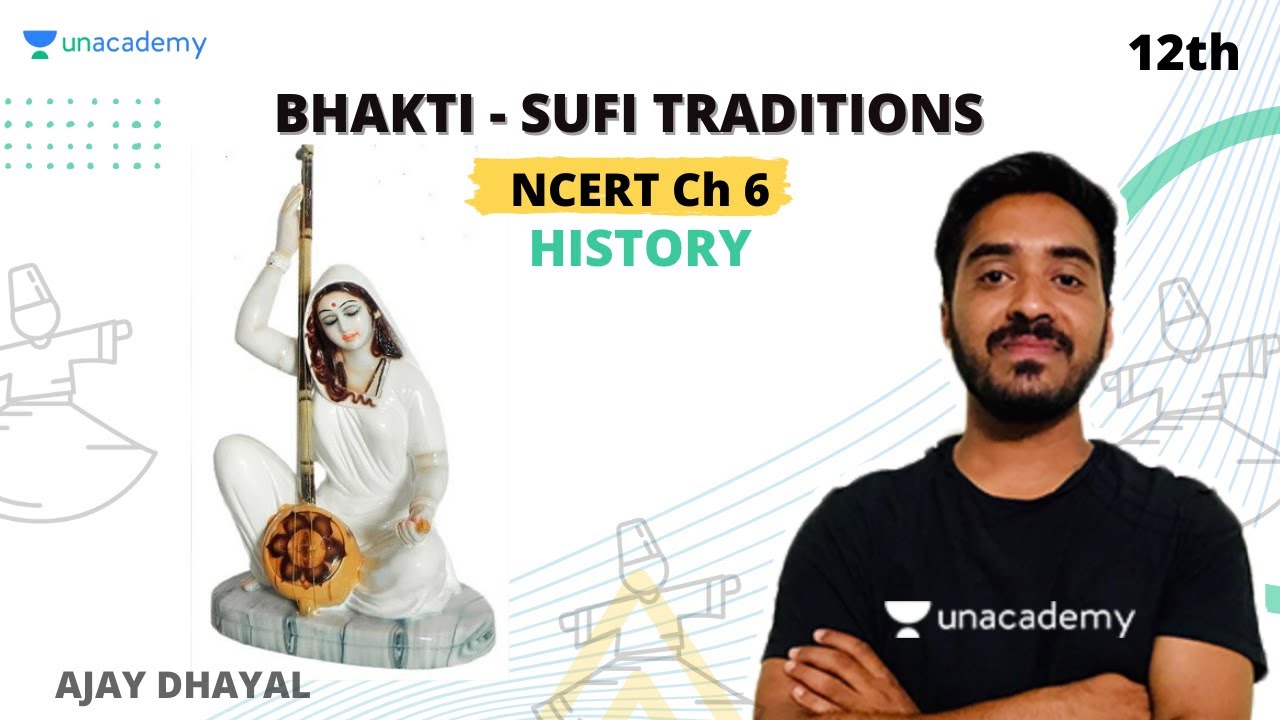 Bhakti - Sufi Traditions | NCERT Ch 6 | History | Class 12 | Ajay ...