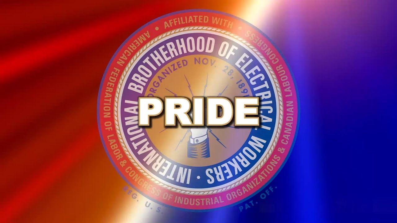 In the IBEW we take PRIDE in our work - YouTube