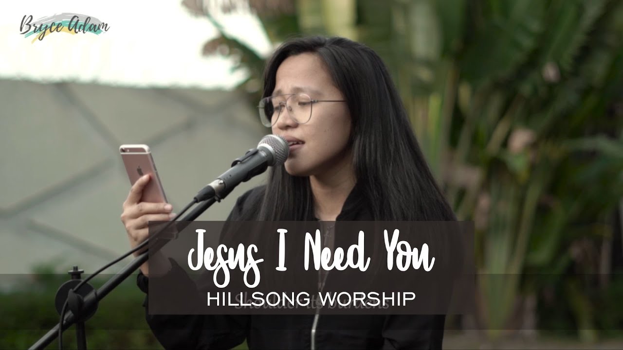 JESUS I NEED YOU - HILLSONG WORSHIP LIVE COVER BRYCE ADAM Chords - Chordify