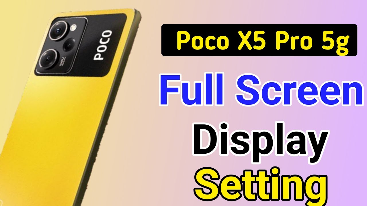 Poco x5 pro full screen mode settings | How to use full screen display ...