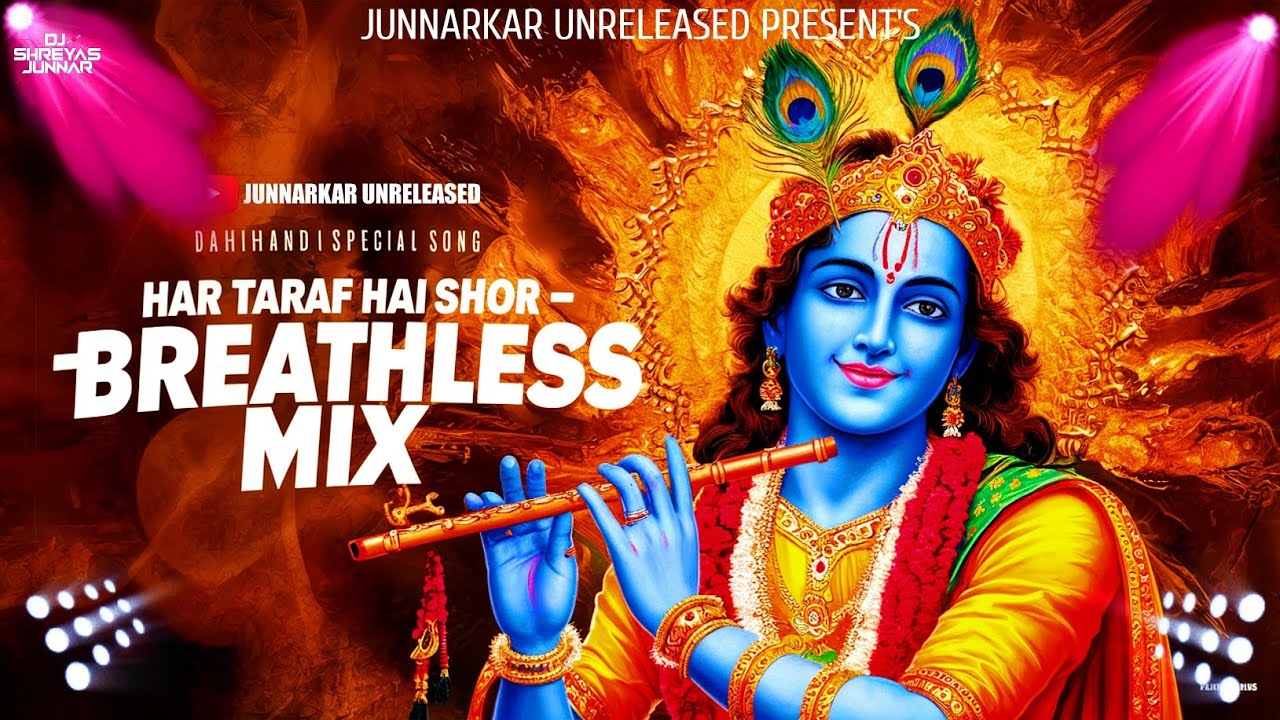 HAR TARAF HAI SHOR - BREATHLESS MIX - DAHIHANDI SPECIAL DJ SONG ...