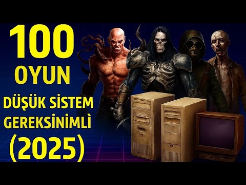 2025’te Düşük Sistemli PC’lerde Oynanabilecek 100 Efsane Oyun! | Bilgisayarım Zayıf Diye Üzülme !
