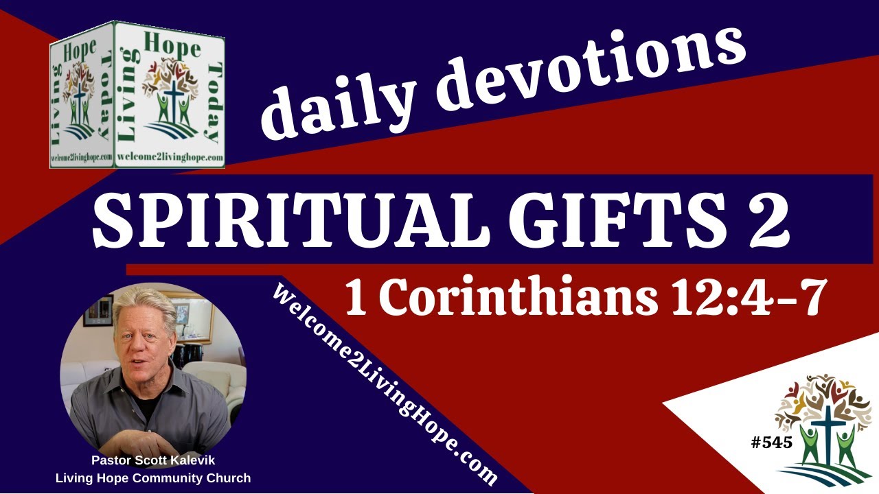 SPIRITUAL GIFTS 2 - 1 Corinthians 12:4-7 - Living Hope Today - YouTube