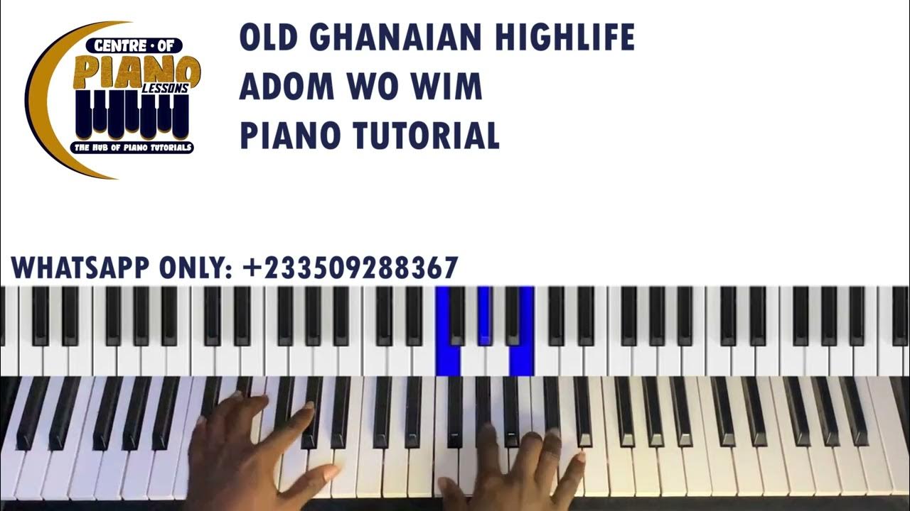 Gospel Highlife Piano Tutorial || Adom Wo Wim - YouTube