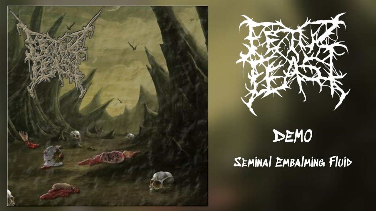 Fetus Feast - Seminal Embalming Fluid [Track from Demo] (Slamming ...