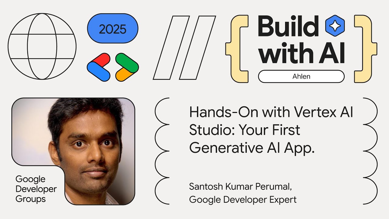 Hands-On Vertex AI Studio: Your First GenAI App | Speaker: Santosh Kumar Perumal - YouTube