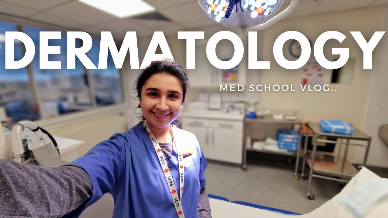 A Day in the Life on Dermatology Placement | Medical School VLOG - YouTube