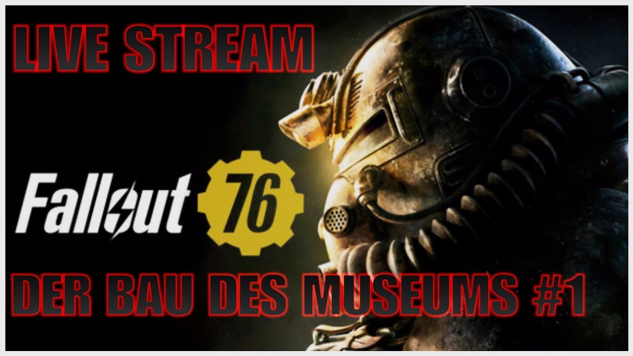 Fallout 76 - DER BAU DES MUSEUMS #1 - YouTube