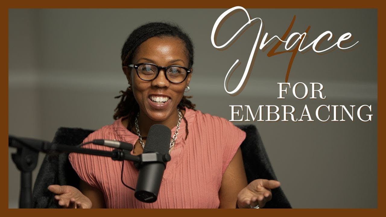 Grace For Embracing - YouTube