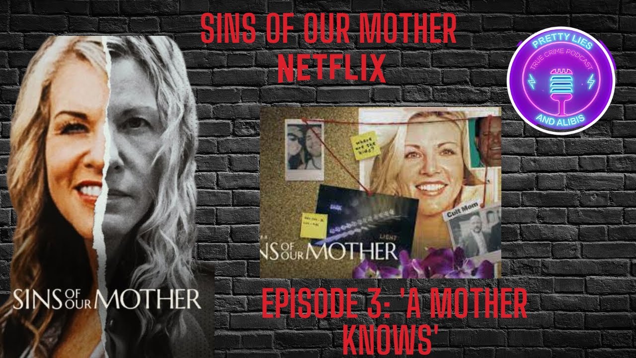 Netflix Sins Of Our Mother: Episode 3 "A Mother Knows" - YouTube
