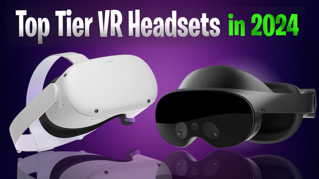 Top Tier VR Headsets in 2024 #TopVRHeadsets2024 #VirtualReality - YouTube