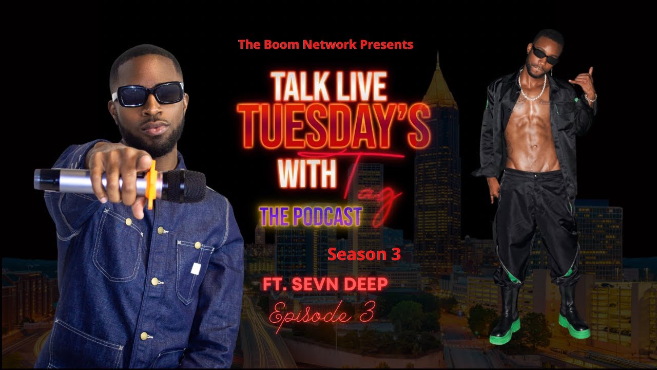 Talk Live Tuesday's S3: EP3 - SEVN DEEP PT 2 UNFILTERED - YouTube