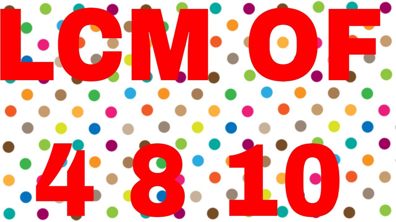 LCM OF 4 8 10 YouTube