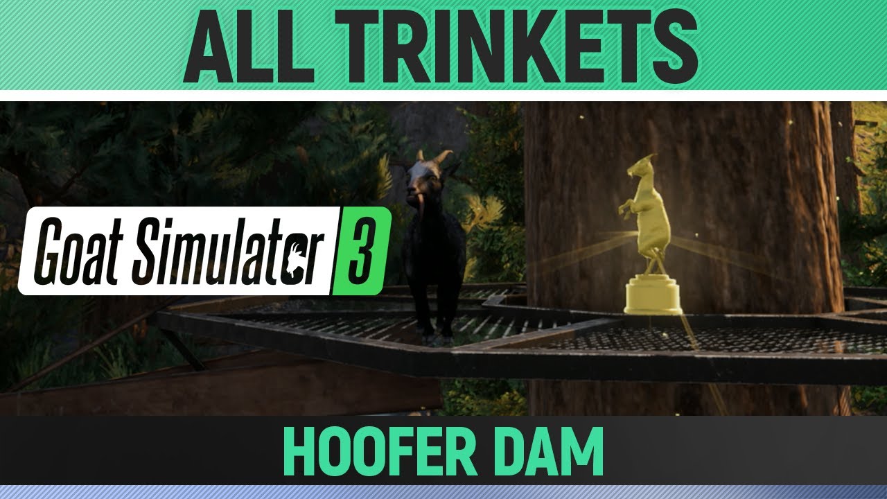 Goat Simulator 3 - All 8 Trinkets - Hoofer Dam - YouTube
