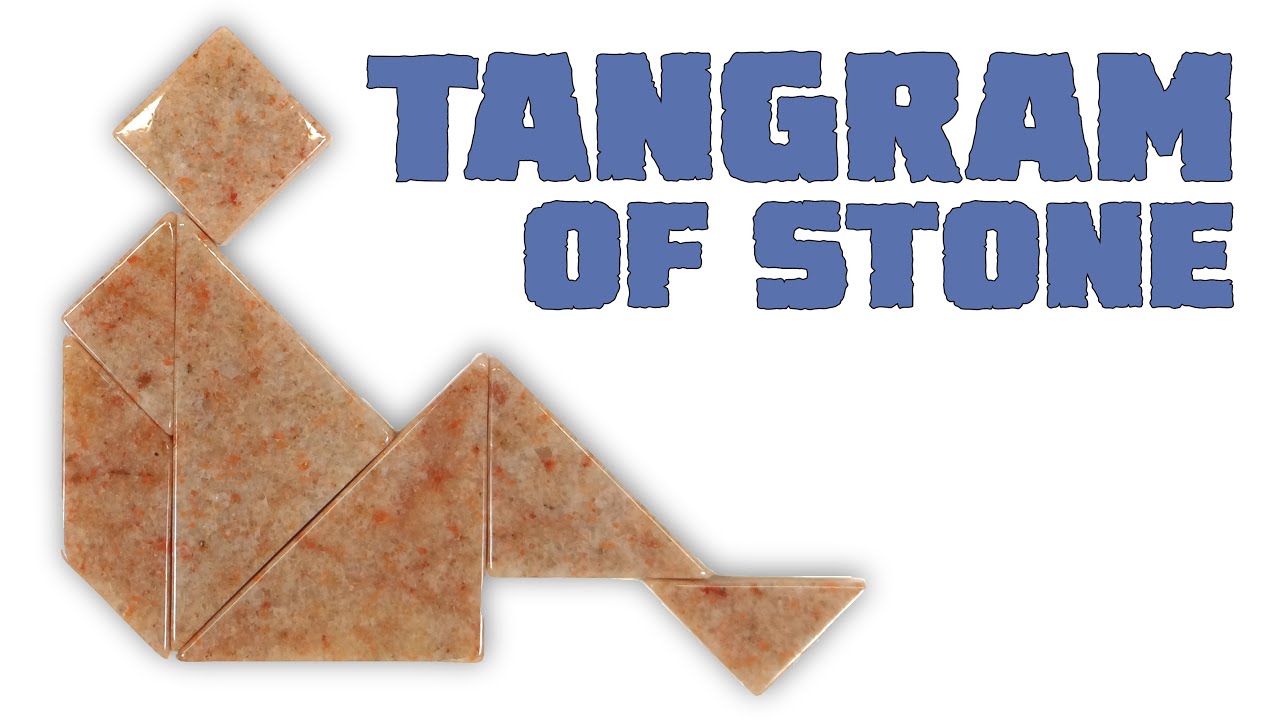 What's a Tangram? How to Make One of Stone - YouTube