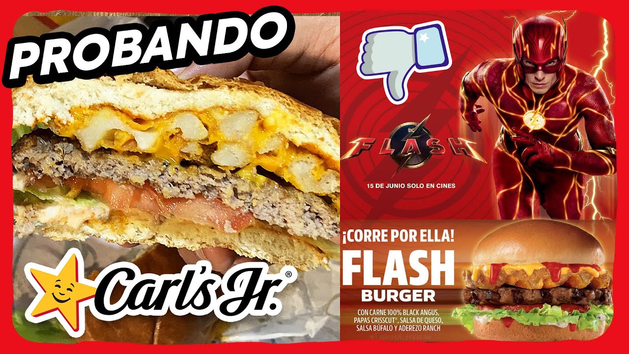 PROBANDO LA HAMBURGUESA THE FLASH - CARLS JR - YouTube