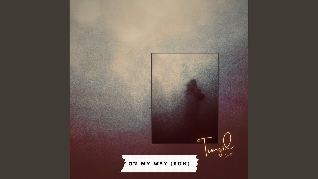 On My Way (Run) - YouTube