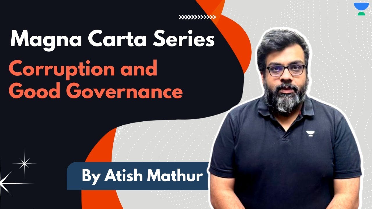 Corruption and Good Governance | Magna Carta by Atish Mathur | Polity ...