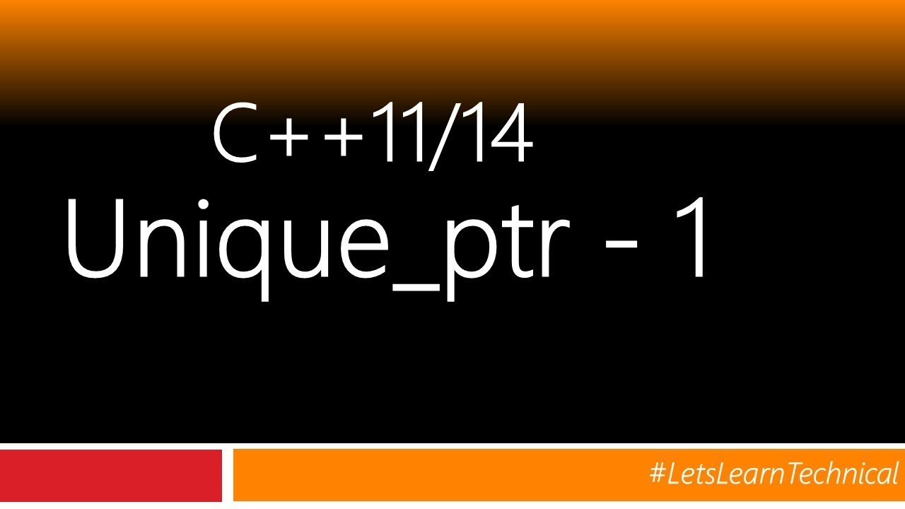 c++11 tutorial | std::unique_ptr | Part-1 - YouTube