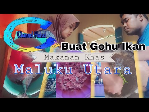 Buat Gohu Ikan - Makanan Khas Maluku Utara