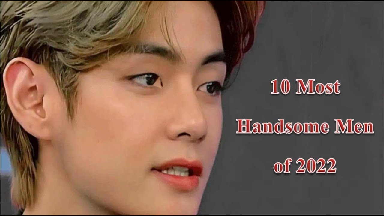 10 Most Handsome Men Of 2022 Top 10 Most Handsome Men In The World 10-most-handsome-men-of-2022-top-10-most-handsome-men-in-the-world