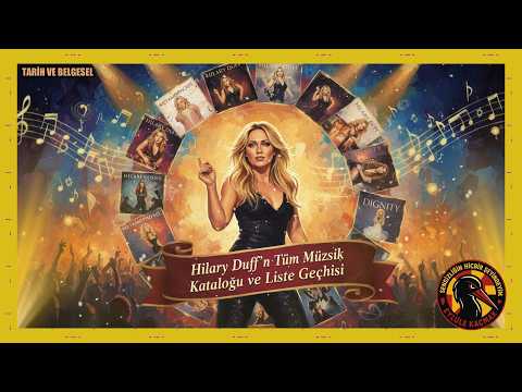 Hilary Duff'ın Tüm Müzik Kataloğu ve Liste Geçmişi! #art #music #magazine