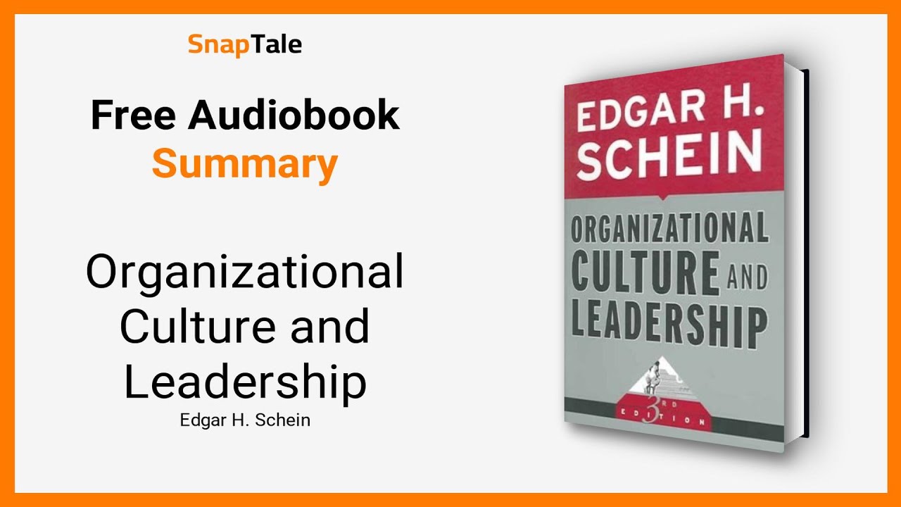 Organizational Culture and Leadership by Edgar H. Schein: 19 Minute ...