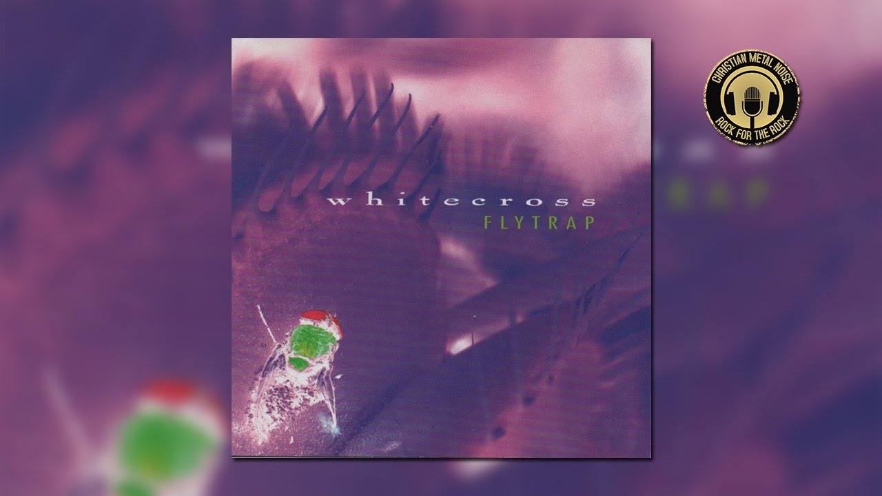 Whitecross | 1996 | Flytrap (Full Album) - YouTube