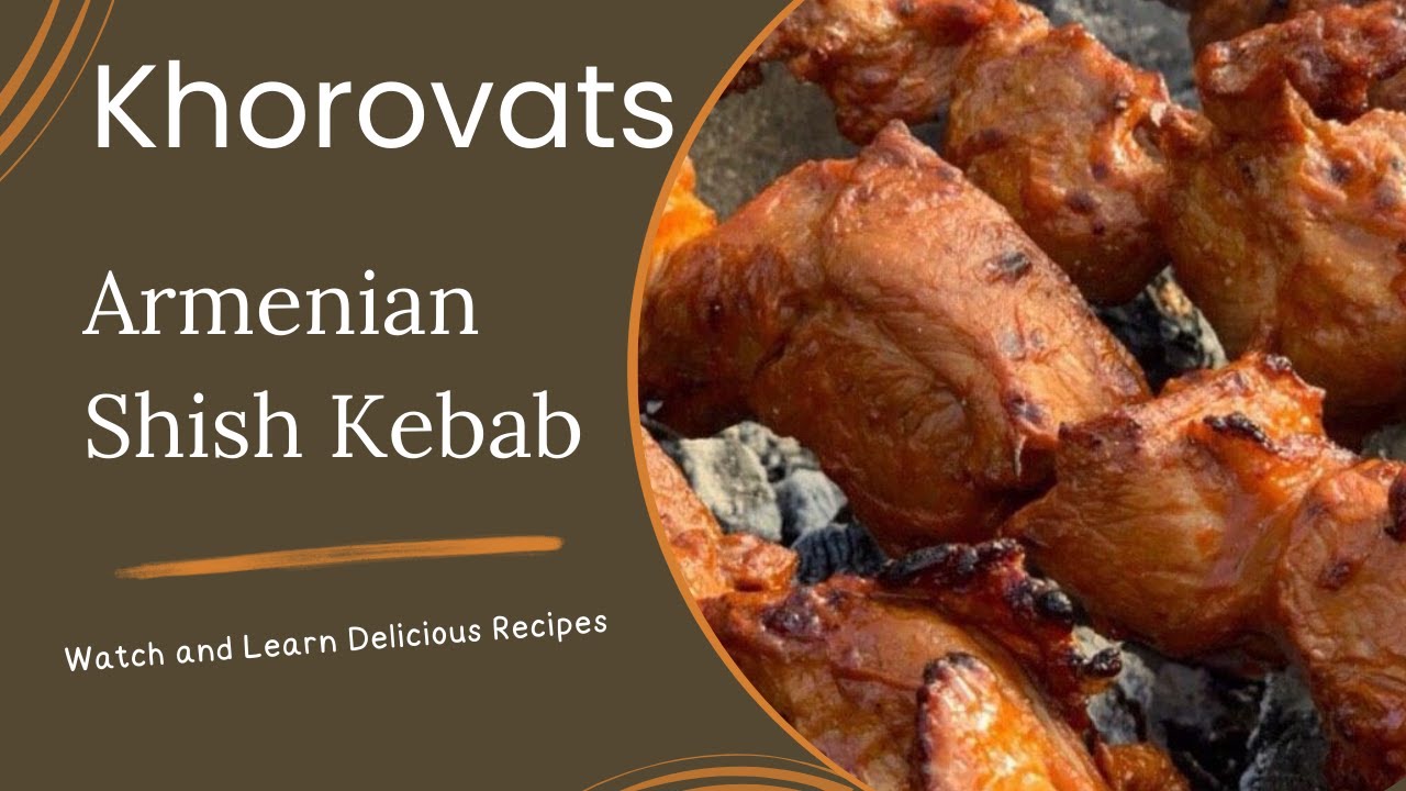 Armenian Shish Kebab Khorovats Recipe | How To Make Khorovats Kebab ...