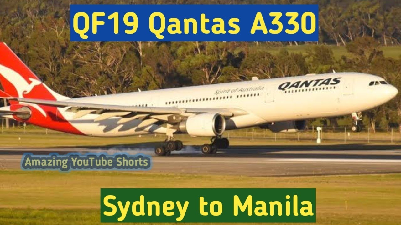 QF19 Qantas A330 Sydney to Manila #qantasairways #a330 #sydneyairport # ...