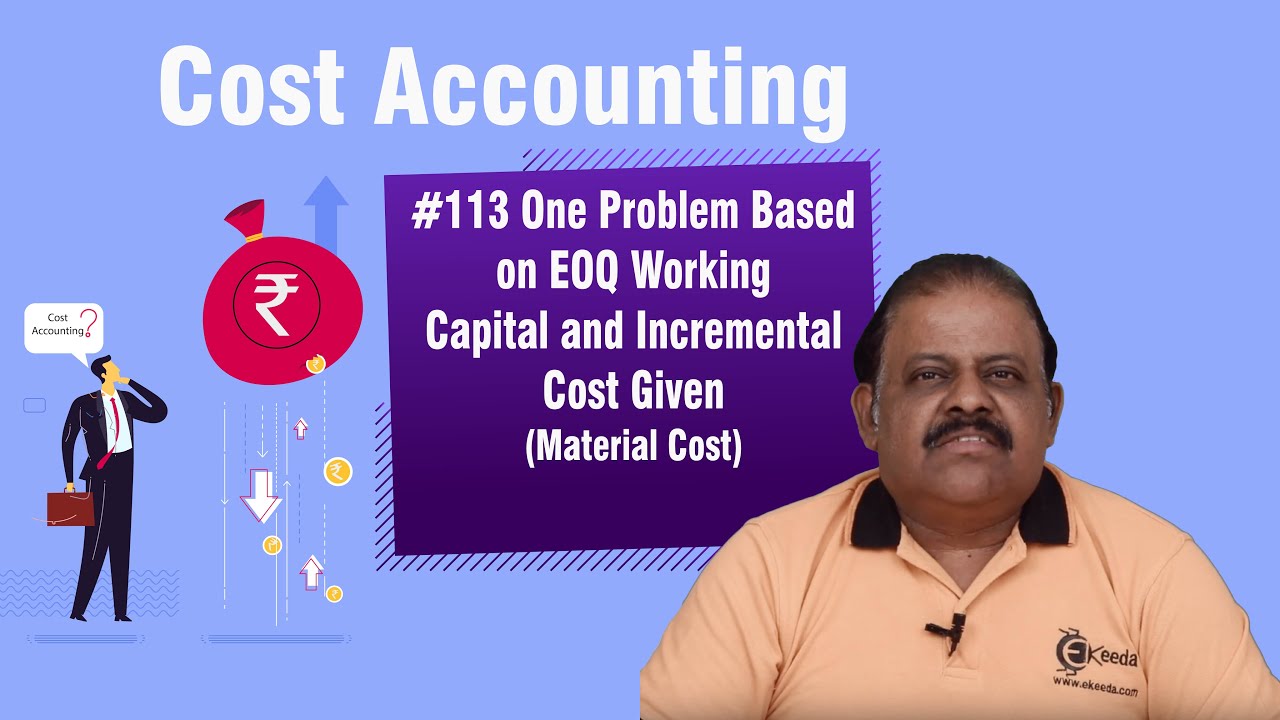 One Problem Based on EOQ Working Capital & Incremental Cost Given ...