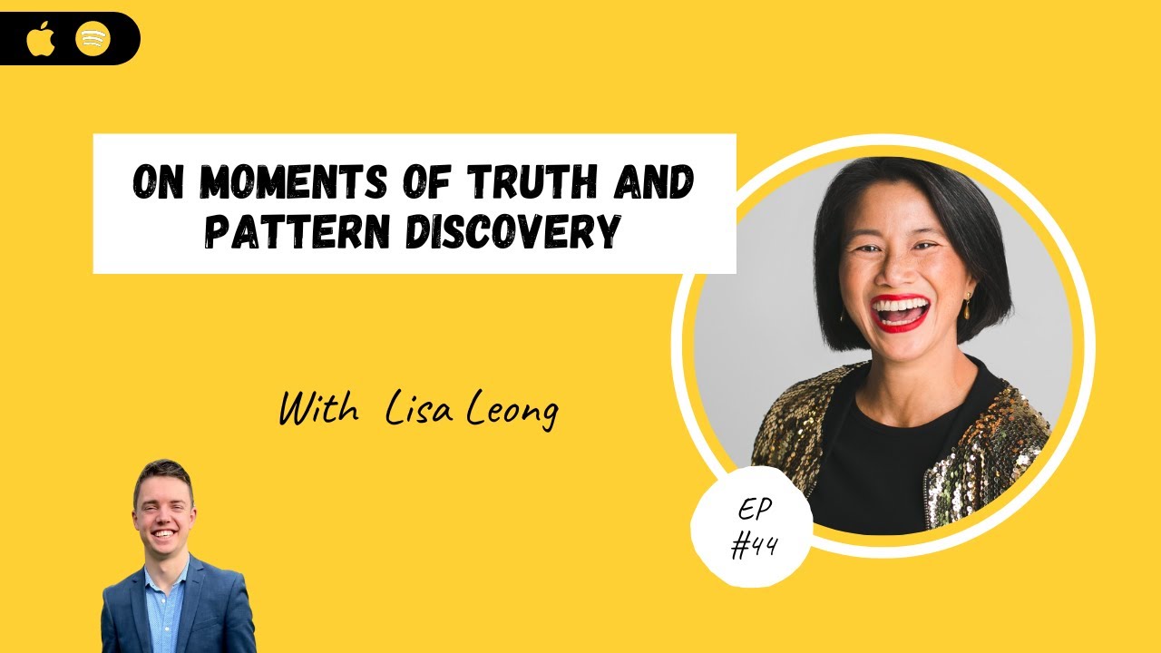 On Moments of Truth and Pattern Discovery with Lisa Leong - YouTube